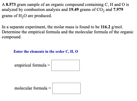 a 8573 gram sample of an organic compound containing c h and 0 is ...