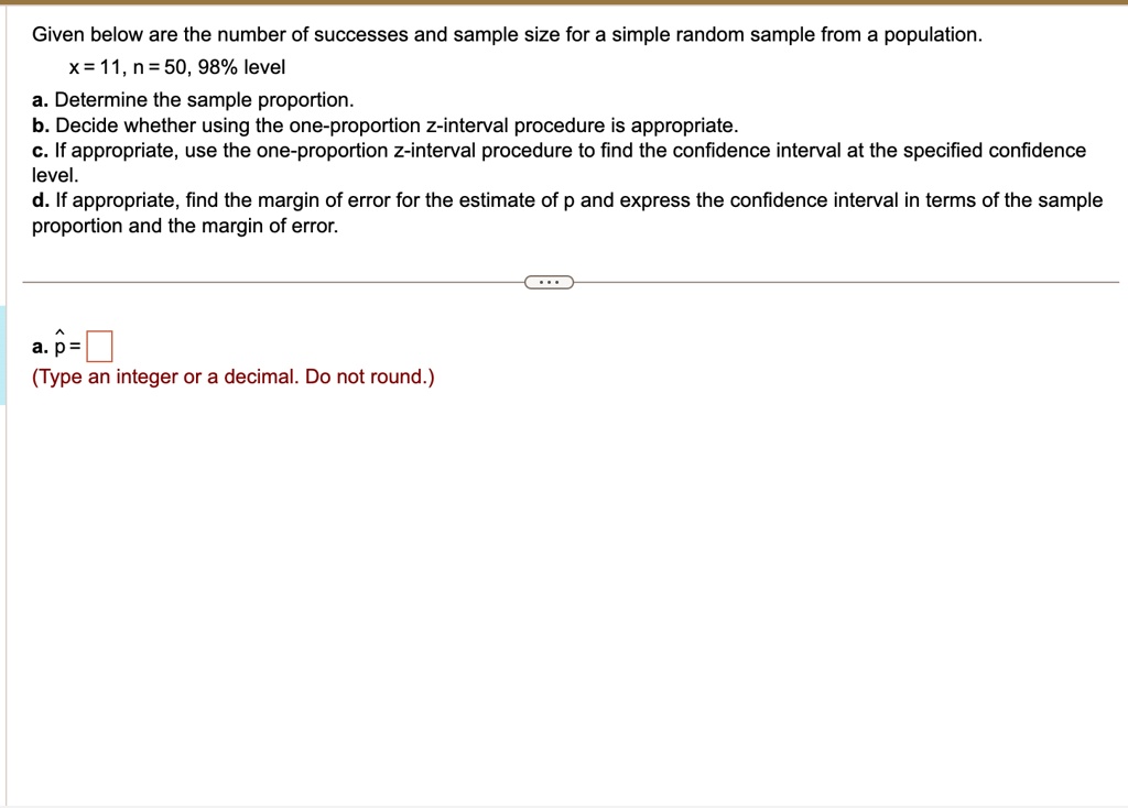 Given below are the number of successes and sample size for a simple random sample from a ...