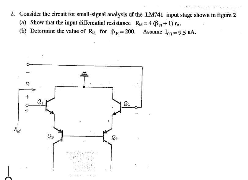 2. Consider the circuit for small-signal analysis of the LM741 input stage shown in figure 2 (a ...