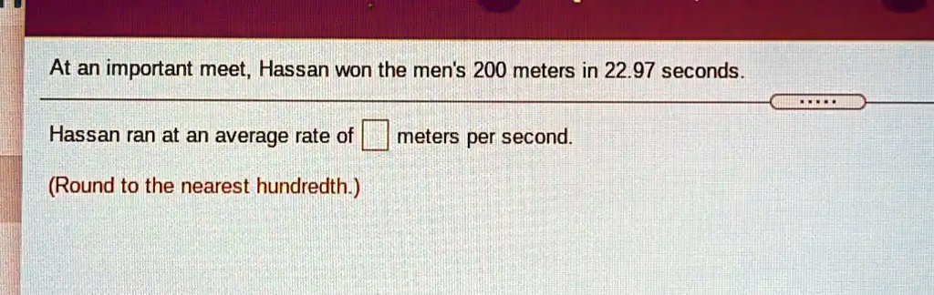 At an important meet, Hassan won the men's 200 meters in 22.97 seconds ...