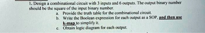 1 Design A Combinational Circuit With 3 Inputs And 6 Outputs The Output Binary Number Should 1814