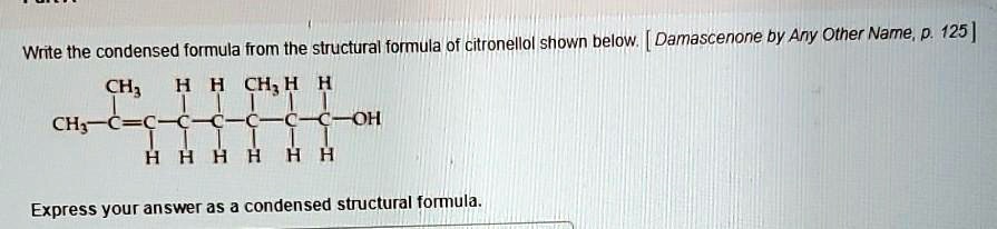 SOLVED: formula of citronellol shown below Damascenone by Any Other ...