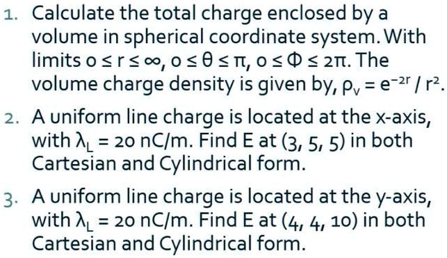SOLVED: Calculate the total charge enclosed by a volume in spherical ...