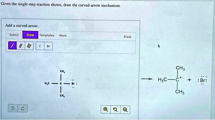 SOLVED: given the single-step reaction shown, draw the curved-arrow mechanism Given the single ...