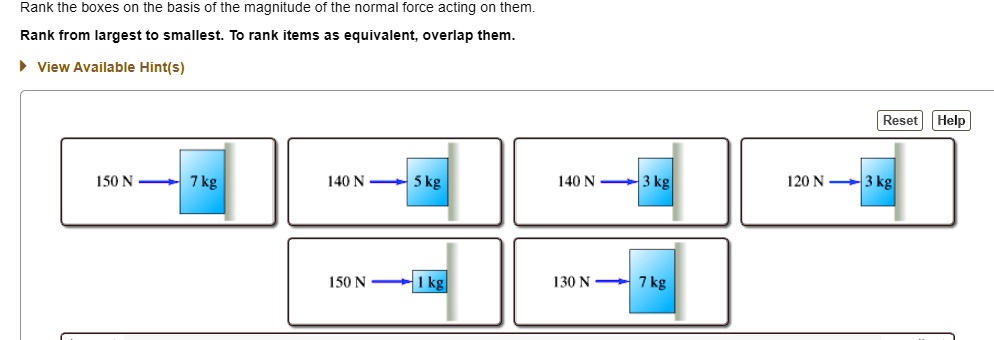 [GET ANSWER] rank the boxes on the basis of the magnitude of the normal ...