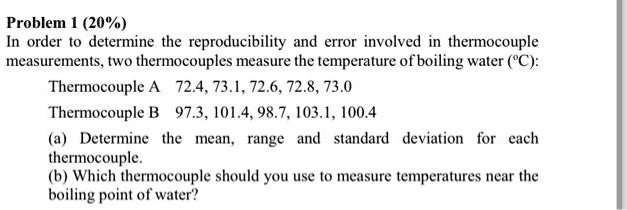 SOLVED: Problem 1(20%) In order to determine the reproducibility and ...