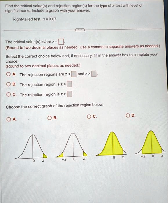 SOLVED: Find the critical value(s) and rejection regions for the type ...