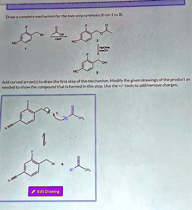 Draw a complete mechanism for the two-step synthesis (from 1 to 3). Br ...