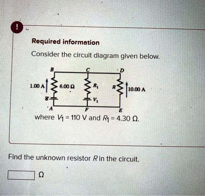 SOLVED: Required information Consider the circuit diagram given below: L0A 6.00 10.00 4 where V1 ...