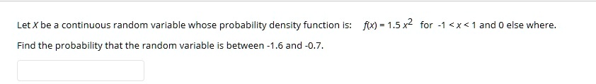 SOLVED:LetX be continuous random variable whose probability density ... SOLVED:LetX be continuous random variable whose probability density ...