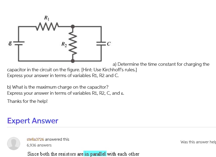 SOLVED: a) Determine the time constant for charging the capacitor in the circuit shown in the ...