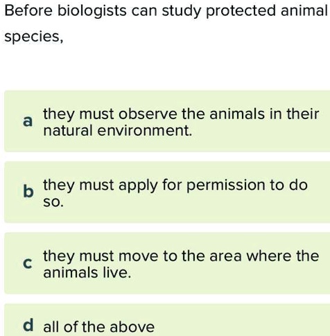 SOLVED: '???????????????.?.??. ? Before biologists can study protected ...