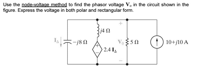 SOLVED: Use the node-voltage method to find the phasor voltage Vo in the circuit shown in the ...