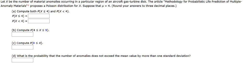 SOLVED: Let X be the number of material anomalies occurring in ...