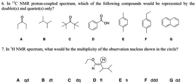 SOLVED: In "C NMR proton-coupled spectrum; which of the following ...