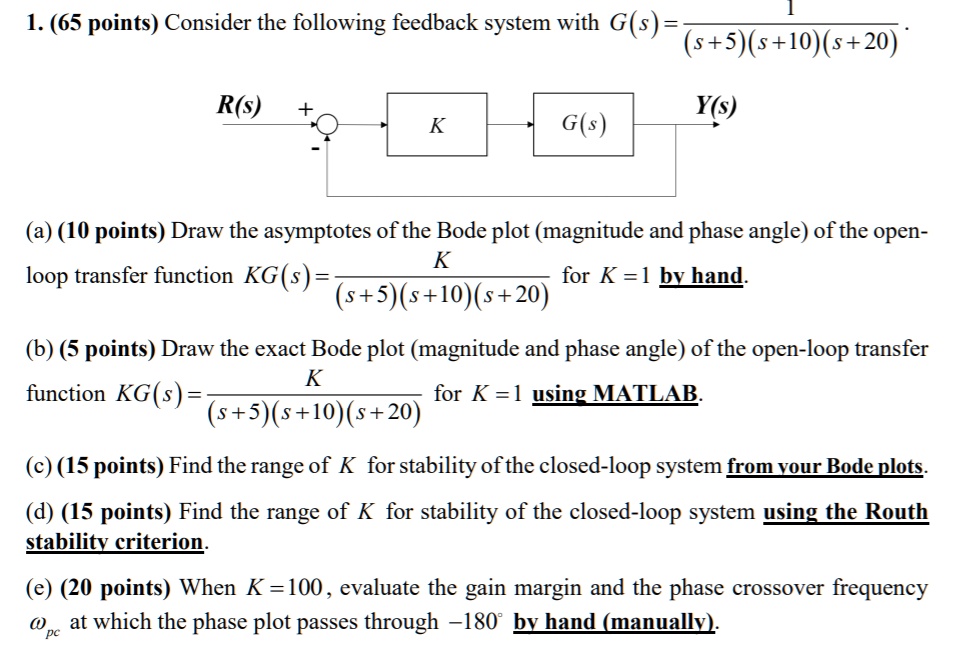 1 65 points consider the following feedback system with gs s5s10s20 rs ys k gs a 10 points draw ...