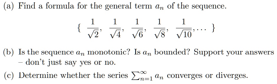 SOLVED:a Find a formula for the general term an of the sequence. V2' 7' V6 '10 Is the sequence ...