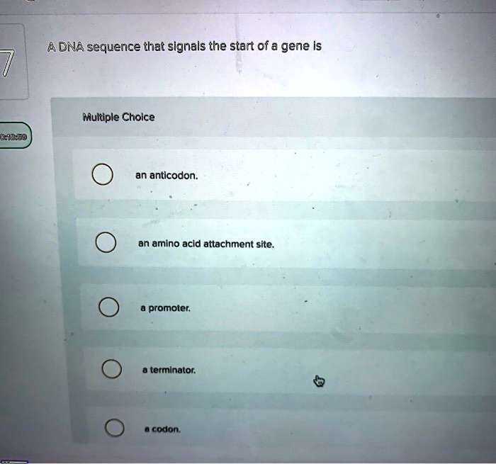SOLVED: A DNA sequence that signals the start of a gene is: an ...