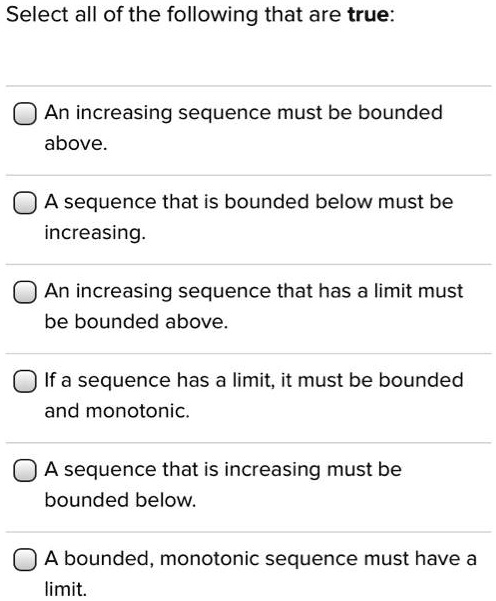 Select all of the following that are true an increasing...