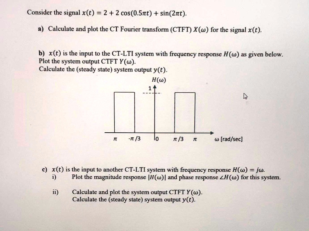 SOLVED: Texts: Consider the signal x(t) = 2 + 2cos(0.5nt) + sin(2t). a) Calculate and plot the ...