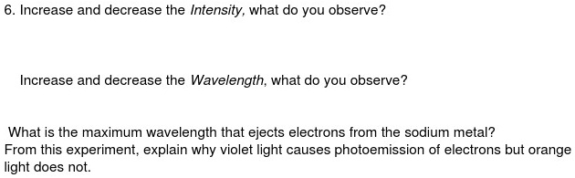 Solved Increase And Decrease The Intensity What Do You Observe Increase And Decrease The