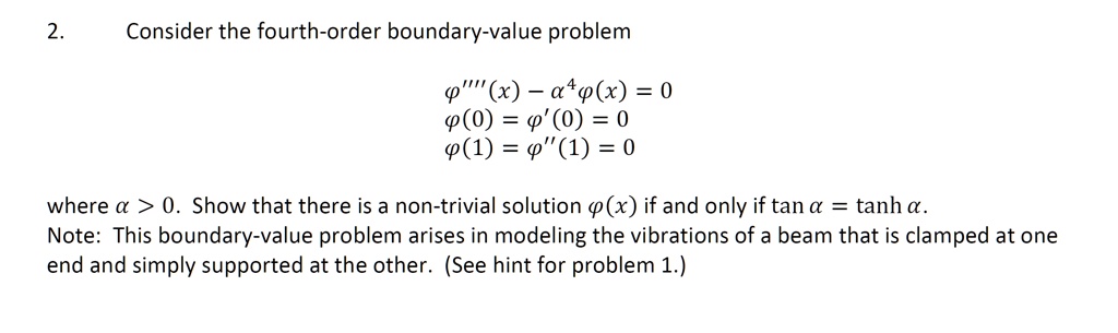 Solved Consider The Fourth Order Boundary Value Problem X 4 0 4 0 0 1 Where 0 Show
