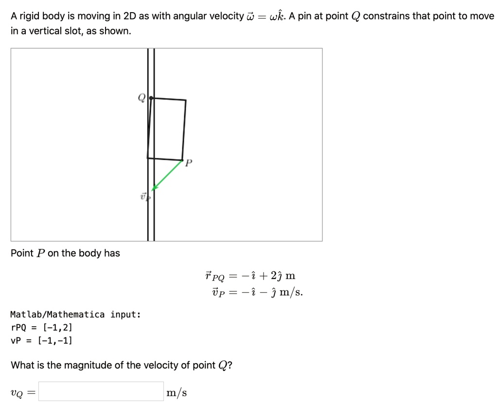SOLVED: Please also explain, thank you! A rigid body is moving in 2D with angular velocity Ï‰. A ...