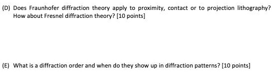 (D) Does Fraunhofer diffraction theory apply to proximity, contact or ...