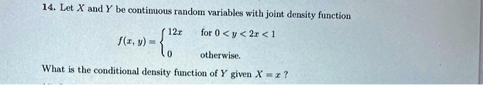 Solved 14 Let X And Be Continuous Random Variables With Joint Density 6460