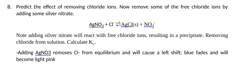 SOLVED: Predict the effect of removing chloride ions. Now remove some ...
