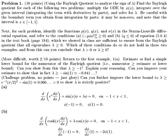 SOLVED: Problem (10 points) (Using the Rayleigh Quotient to analyze the ...