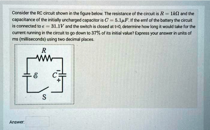 SOLVED: Consider the RC circuit shown in the figure below. The resistance of the circuit is R ...