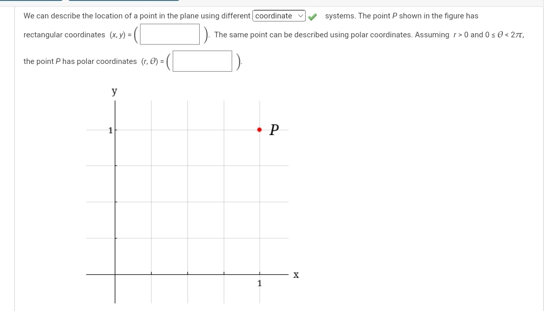 [GET ANSWER] We can describe the location of a point in the plane using different coordinate v ...