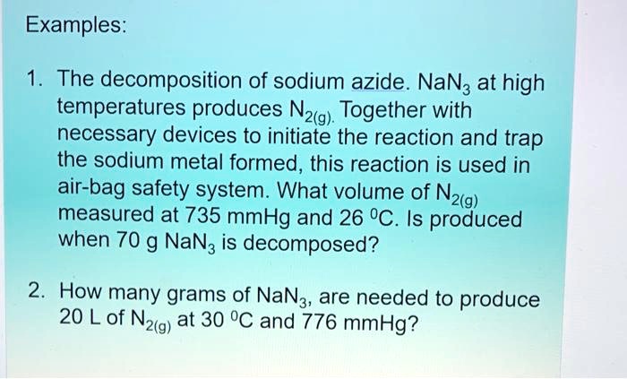 examples 1 the decomposition of sodium azide nan3 at high temperatures ...
