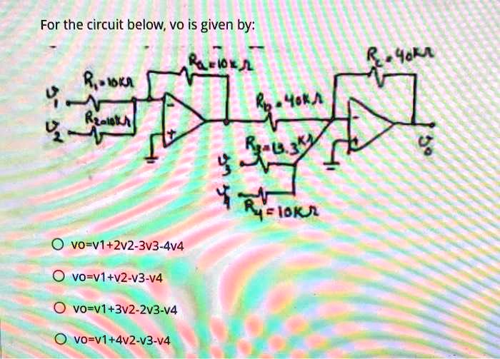 SOLVED: For the circuit below, vo is given by R - 1kÎ© vo = v1 + 2v2 - 3v3 - 4v4 vo = v1 + v2 ...