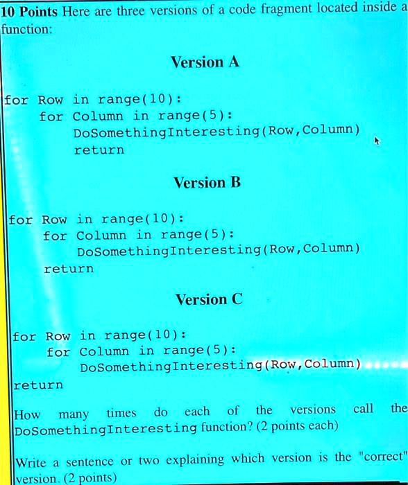 Solved Here Are Three Versions Of A Code Fragment Located Inside A Function Version A For Row