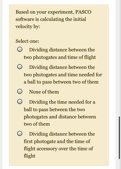 SOLVED: Based on your experiment; PASCO software is calculating the ...