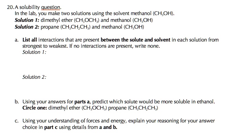 20a solubility question in the lab you make two solutions using the solvent methanol choh ...