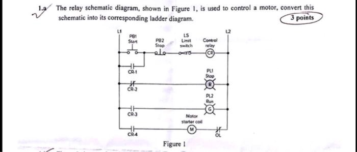 SOLVED: The relay schematic diagram, shown in Figure 1, is used to control a motor. Convert this ...