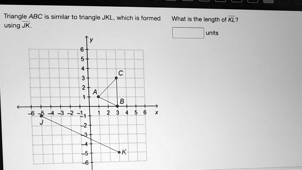 Triangle ABC is similar to triangle JKL, which is formed using JK. What is the length of KL?