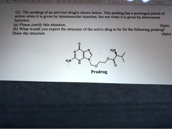 SOLVED: Q1. The prodrug of an antiviral druglis shown below. This ...