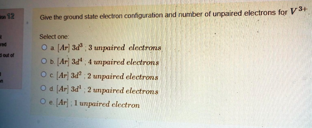 Jod 12 Give The Ground State Electron Configuration And Number Of Unpaired Electrons For V3
