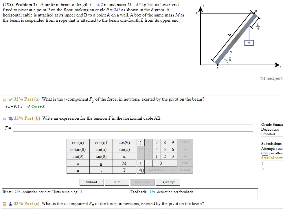SOLVED: Part B C please 0) Problem 2: A uniform beam of length L = 3.2 m and mass M = 47 kg has ...