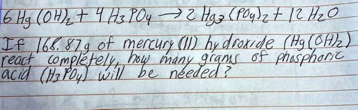 SOLVED: 6 Hg (OH) + YHz PO4 2 1g3 (foy)z ET? Vzo If [6k of mercury ...