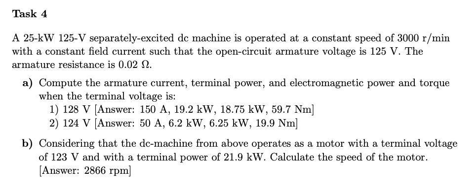 task 4 a 25 kw 125 v separately excited dc machine is operated at a ...