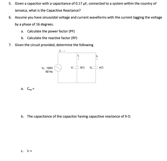 SOLVED: 5. Given a capacitor with a capacitance of 0.17 F, connected to a system within the ...