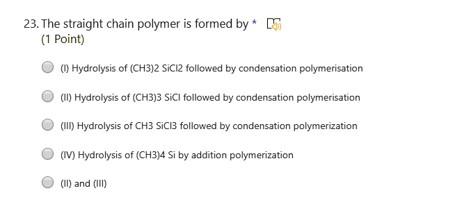 SOLVED: 23. The straight chain polymer is formed by: (I) Hydrolysis of ...