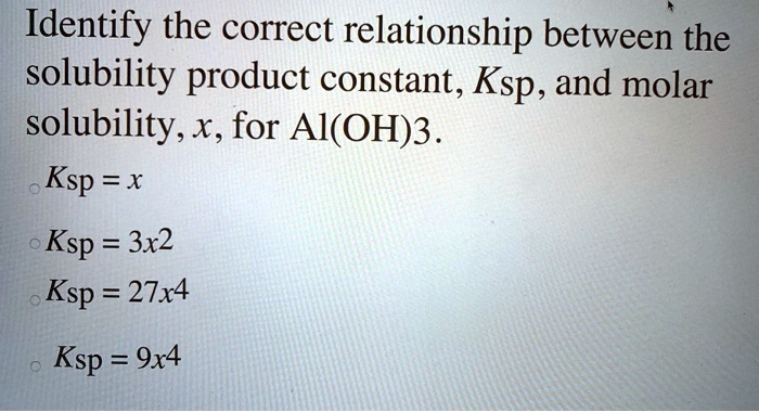 SOLVED: Identify the correct relationship between the solubility ...