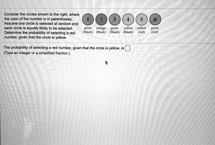 SOLVED: Consider the circles shown to the right, where the color of the number is in parentheses ...