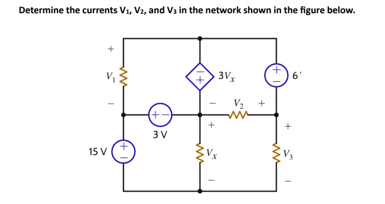 [GET ANSWER] determine the currents v1 v2 and v3 in the network shown in the figure below v1 1 ...
